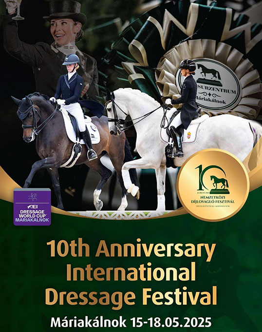 Dressage Festival and World Cup in Máriakálnok – 10th Anniversary Edition in 2025